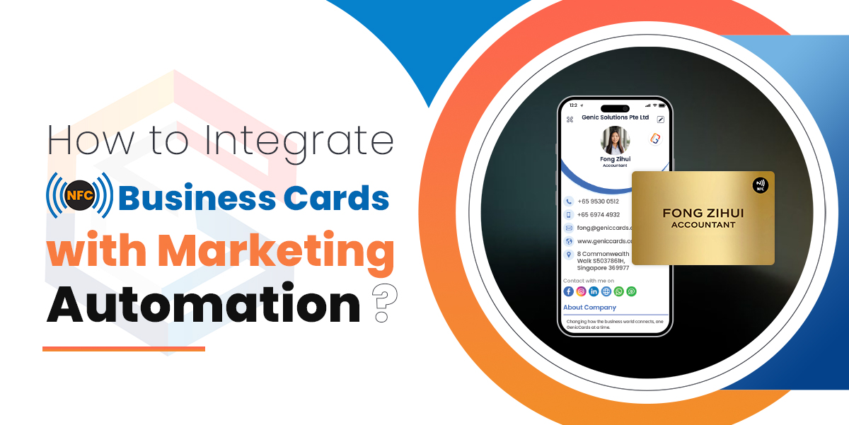 How to Integrate NFC Business Cards with Marketing Automation?